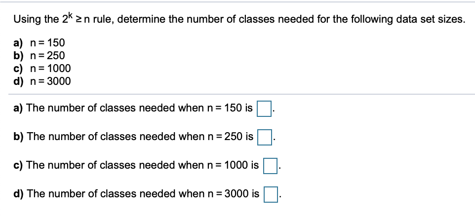Solved Using the 2k ? n rule, determine the number of | Chegg.com