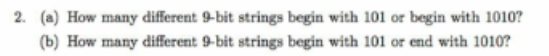 Solved 2. (a) How many different 9-bit strings begin with | Chegg.com