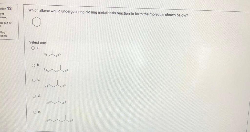 Solved Which alkene would undergo a ring-closing metathesis | Chegg.com