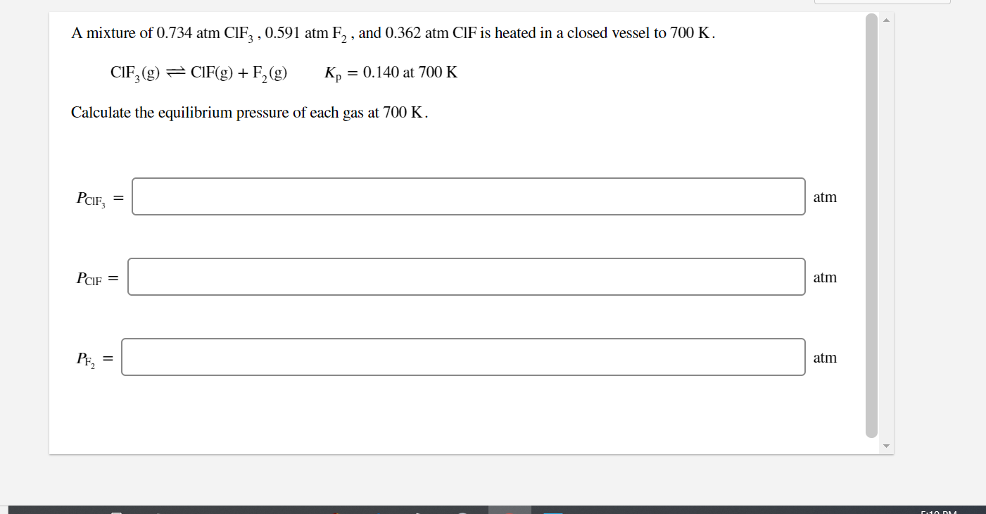 Solved A mixture of 0.734 atm CIF3, 0.591 atm F2, and 0.362 | Chegg.com