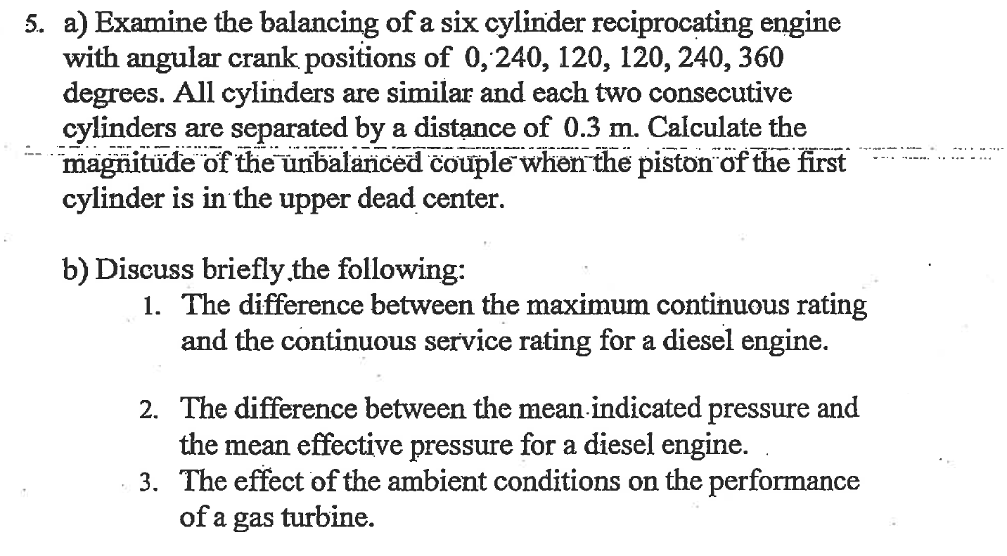 Solved 5. a) Examine the balancing of a six cylinder | Chegg.com