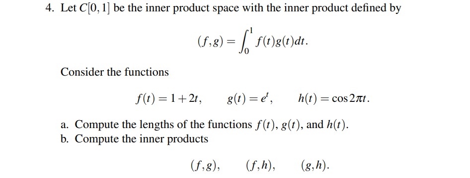 Solved 4. Let C[0,1] be the inner product space with the | Chegg.com