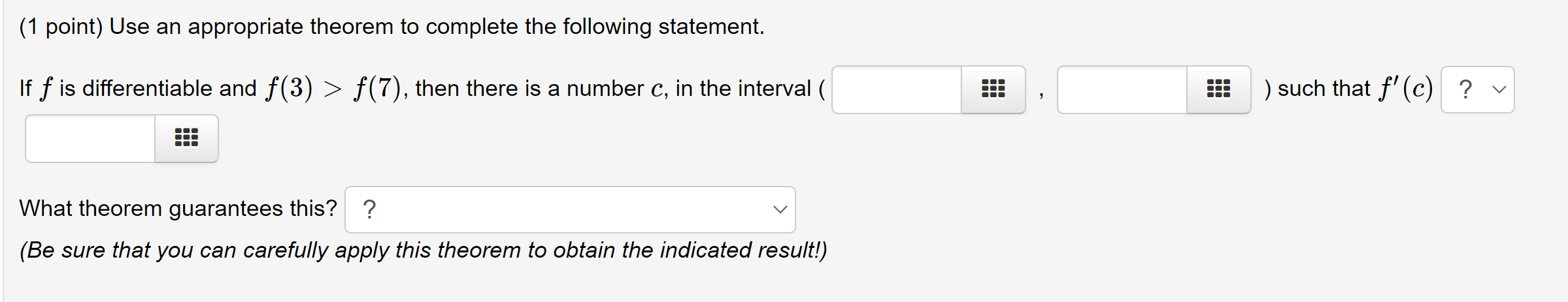 Solved (1 point) Use an appropriate theorem to complete the | Chegg.com