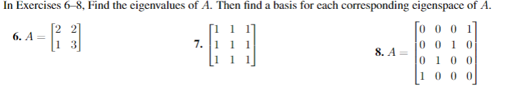 Solved In Exercises 6-8, Find the eigenvalues of A. Then | Chegg.com