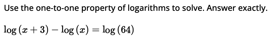 Solved Use the one-to-one property of ﻿logarithms to ﻿solve. | Chegg.com