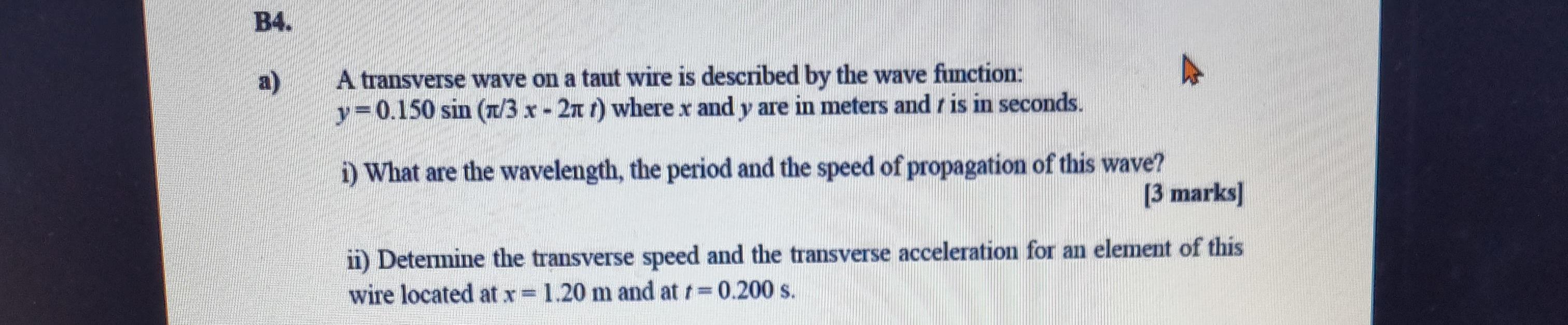 Solved B4. A transverse wave on a taut wire is described by | Chegg.com