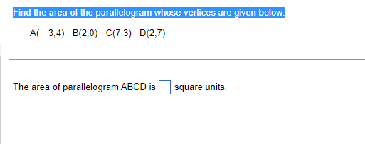 Solved Find the area of the parallelogram whose vertices are | Chegg.com