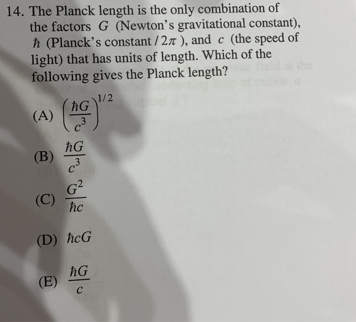 Solved 14. The Planck length is the only combination of the | Chegg.com