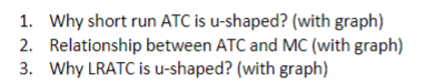 Solved 1. Why short run ATC is u-shaped? (with graph) 2. | Chegg.com