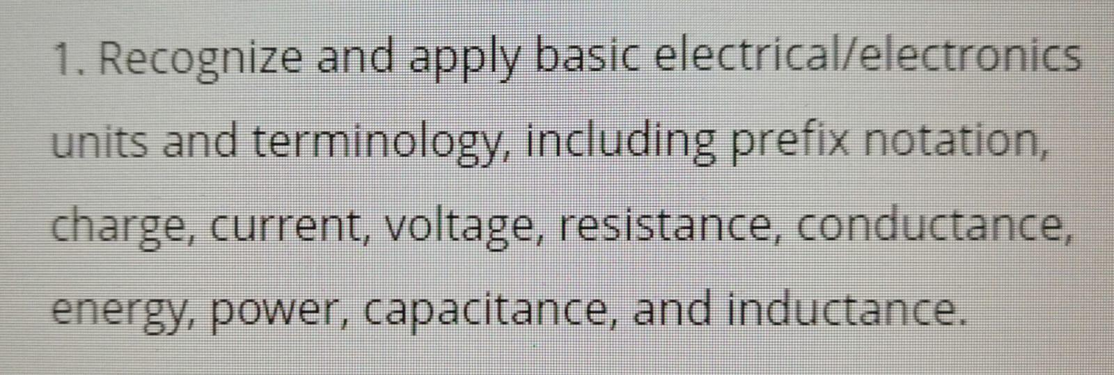 Solved 1. Recognize and apply basic electrical/electronics | Chegg.com