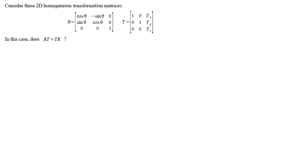 Solved Consider these 2D homogeneous transformation | Chegg.com