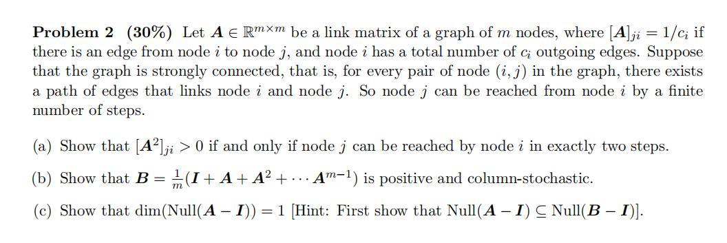 Solved Problem 2(30%) Let A∈Rm×m be a link matrix of a graph | Chegg.com