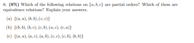 Solved 6. (9\%) Which of the following relations on {a,b,c} | Chegg.com