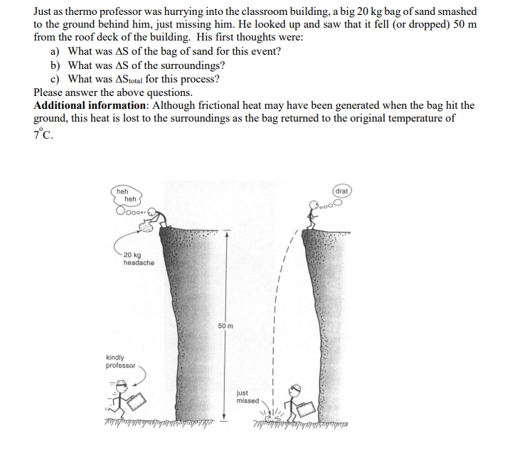 Solved Just as thermo professor was hurrying into the | Chegg.com