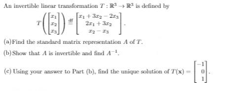 Solved An invertible lincar transformation T: R$+Ris defined | Chegg.com