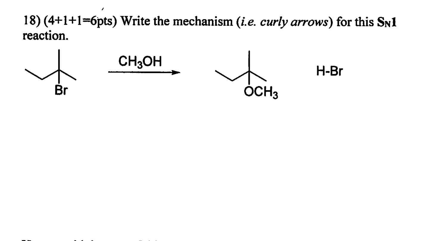 Solved 18) (4+1+1=6pts) Write the mechanism (i.e. curly | Chegg.com