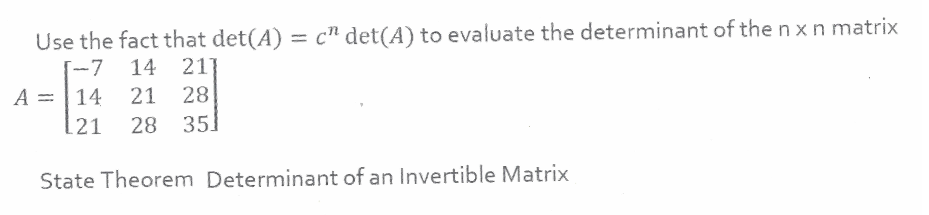 Solved Use the fact that det(A) = cdet(A) to evaluate the | Chegg.com