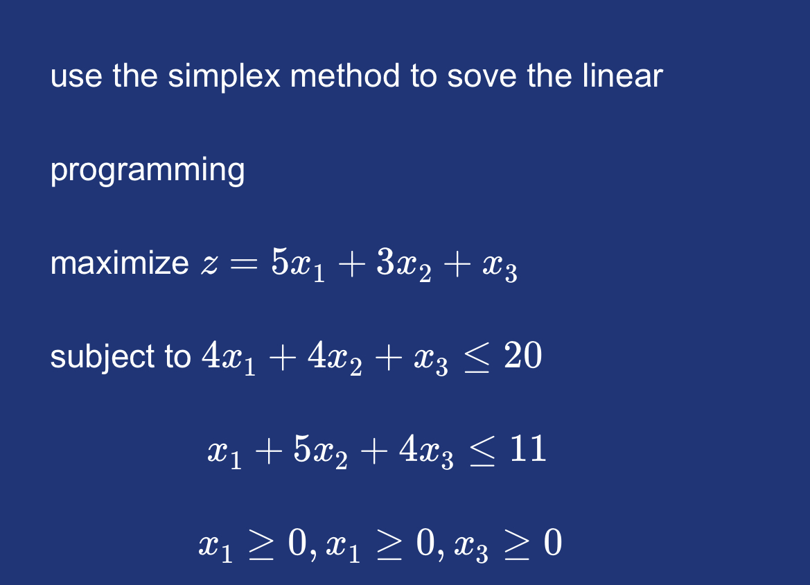 Solved use the simplex method to sove the linear programming | Chegg.com