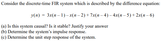 Solved Consider the discrete-time FIR system which is | Chegg.com