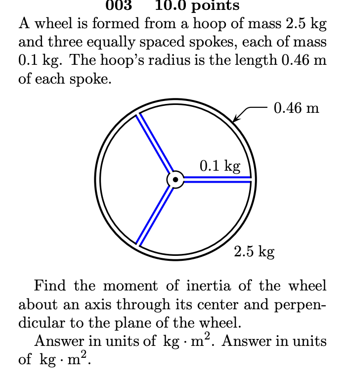 Solved A wheel is formed from a hoop of mass 2.5 kg and | Chegg.com