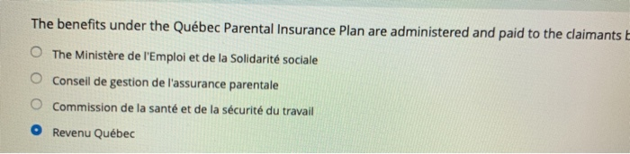 Solved The benefits under the Québec Parental Insurance Plan | Chegg.com