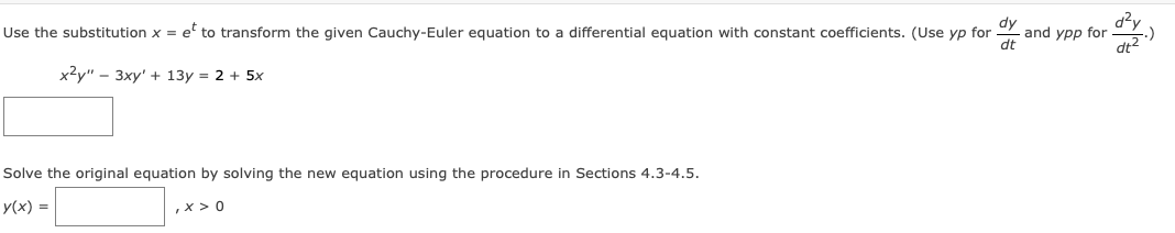 Solved Use the substitution x = et to transform the given | Chegg.com