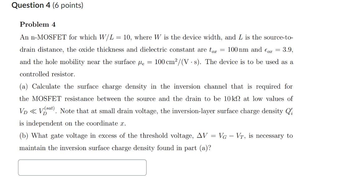 Solved Question 4 (6 ﻿points)Problem 4An n-MOSFET for which | Chegg.com