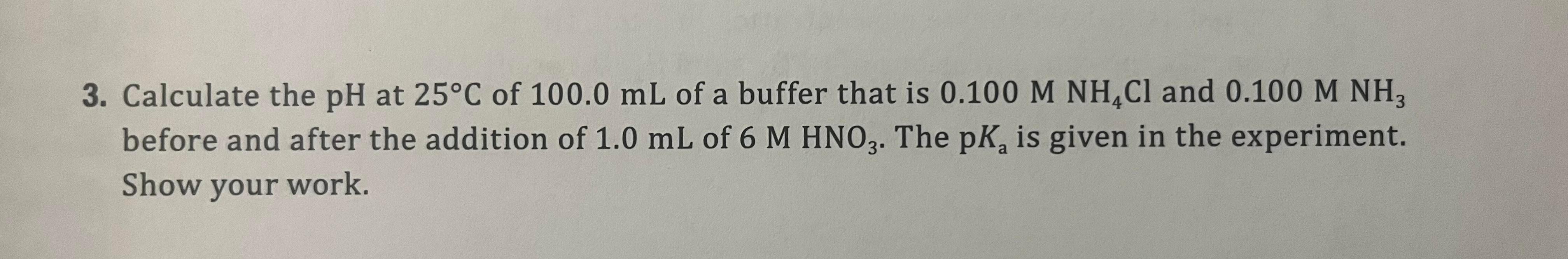 Solved 3. Calculate the pH at 25∘C of 100.0 mL of a buffer | Chegg.com