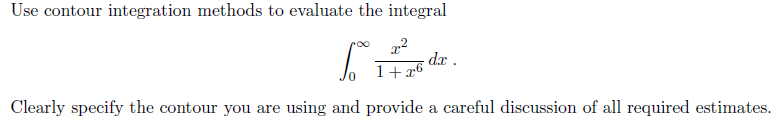 Solved Use contour integration methods to evaluate the | Chegg.com