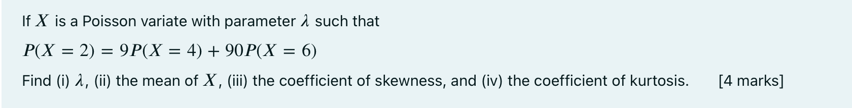 Solved If X is a Poisson variate with parameter a such that | Chegg.com