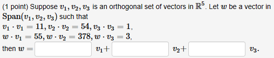 Solved ( 1 point) Suppose v1,v2,v3 is an orthogonal set of | Chegg.com