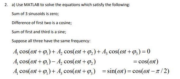Solved 2. a) Use MATLAB to solve the equations which satisfy | Chegg.com