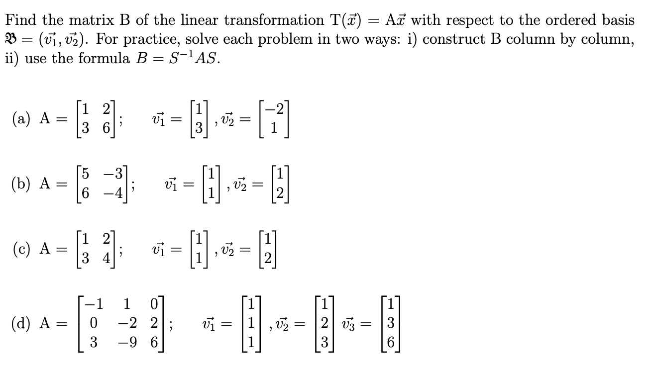 Solved = Find the matrix B of the linear transformation T(m) | Chegg.com