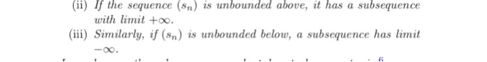 Solved (ii) If the sequence (Sn) is unbounded above, it has | Chegg.com