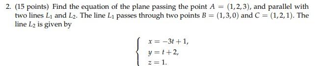 Solved 2. (15 points) Find the equation of the plane passing | Chegg.com