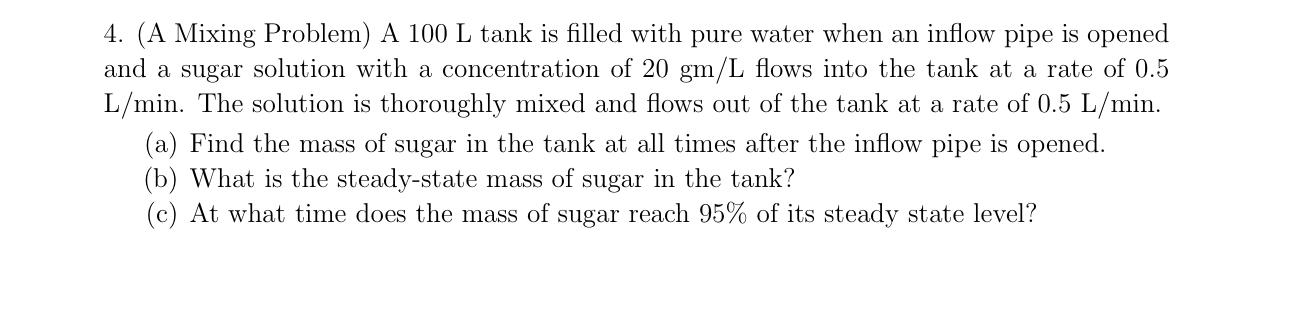 Solved 4. (A Mixing Problem) A 100 L tank is filled with | Chegg.com