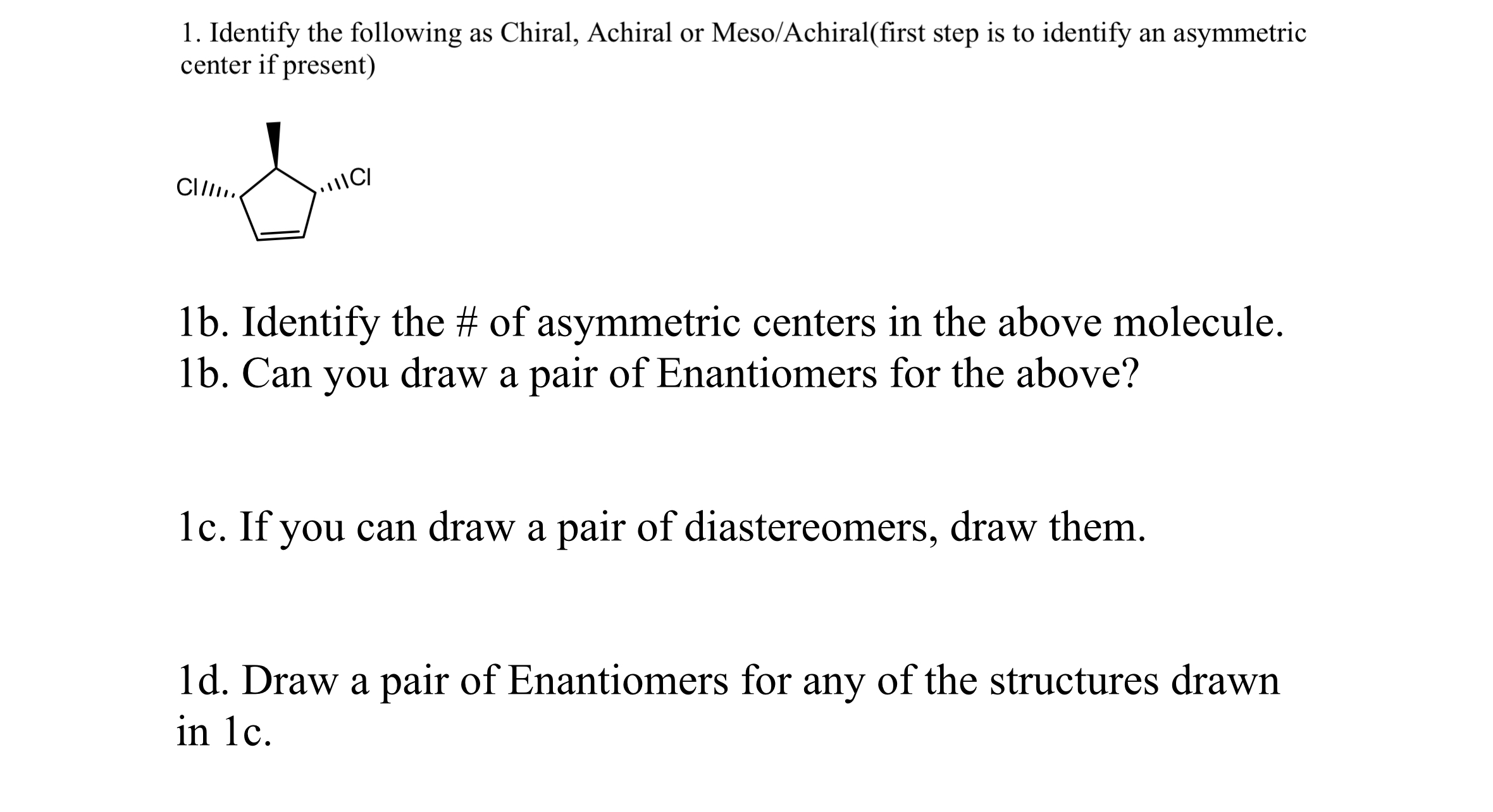 Solved 1. Identify the following as Chiral, Achiral or | Chegg.com