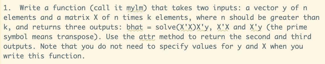 Solved 1. Write a function (call it mylm) that takes two | Chegg.com