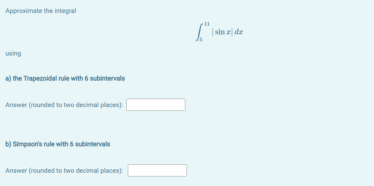 Solved Approximate the integral ∫511∣sinx∣dx using a) the | Chegg.com