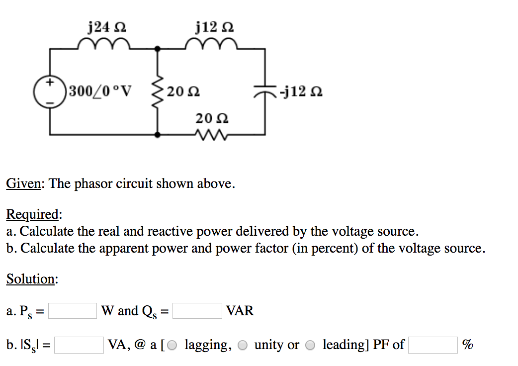 Solved Given: The phasor circuit shown above. Required: a. | Chegg.com