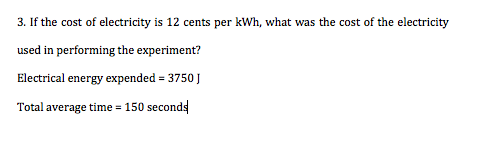 Solved 3. If the cost of electricity is 12 cents per kWh, | Chegg.com