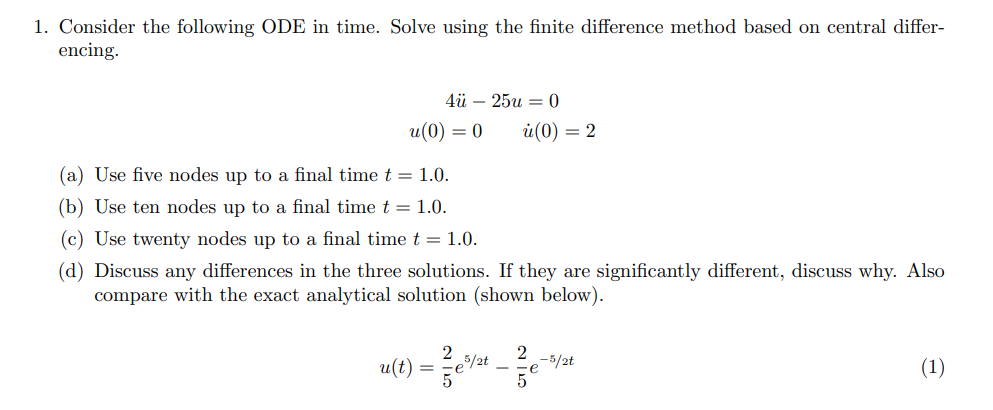 Solved 1. Consider the following ODE in time. Solve using | Chegg.com