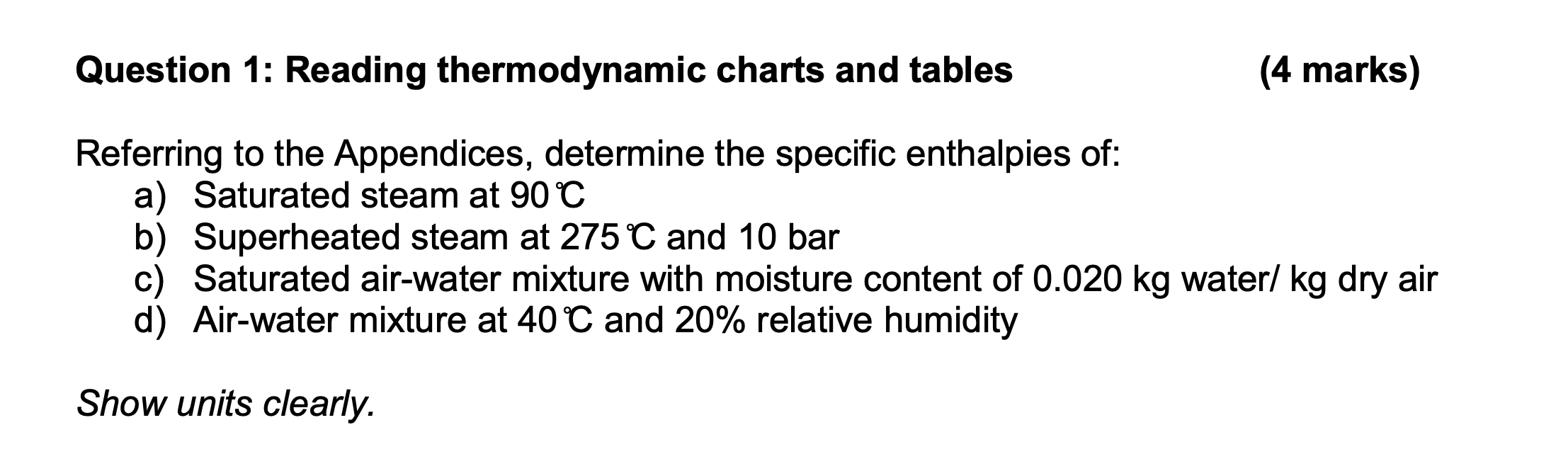 Solved Question 1: Reading thermodynamic charts and tables | Chegg.com