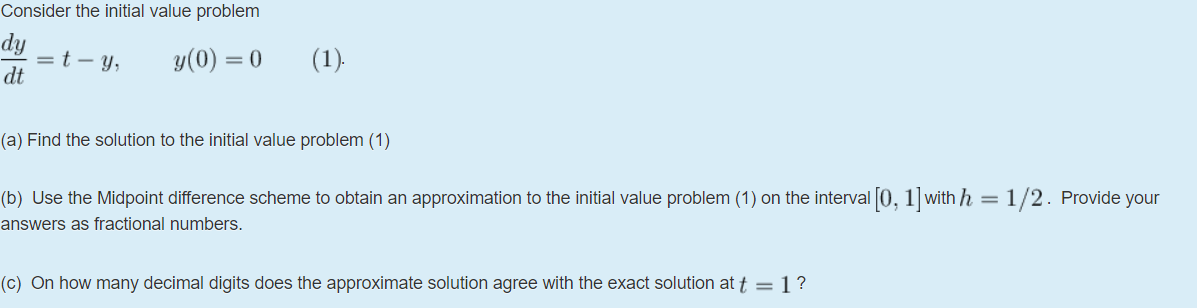 Solved Consider the initial value problem dy t- 9, y(0) = 0 | Chegg.com