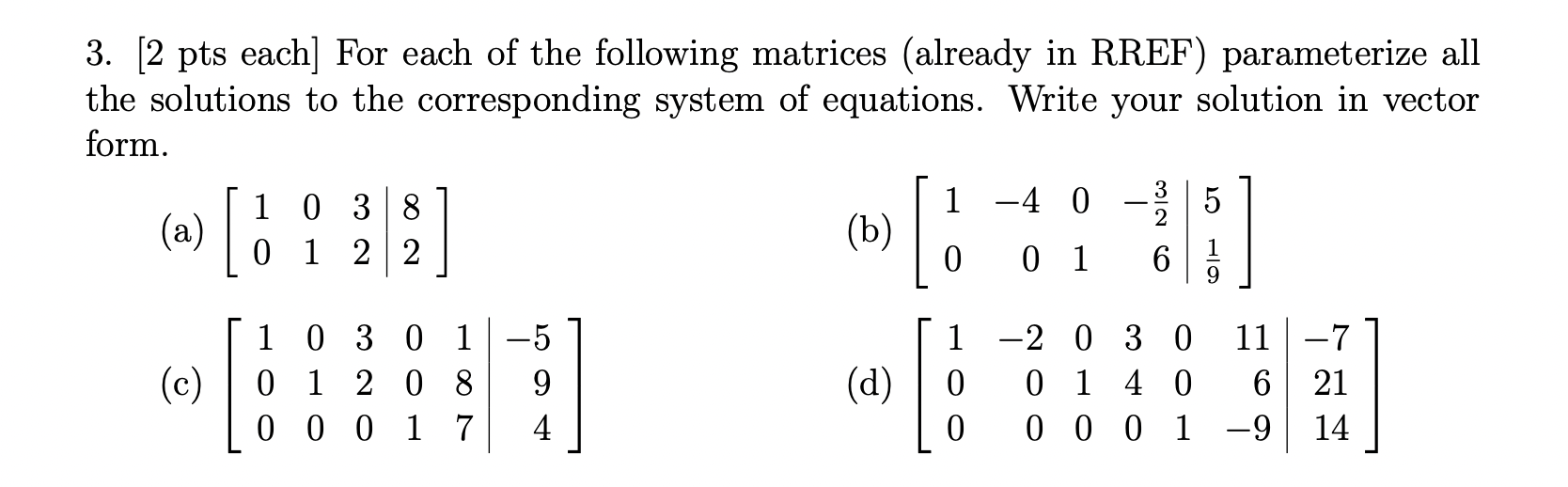 Solved [2 ﻿pts each] ﻿For each of the following matrices | Chegg.com