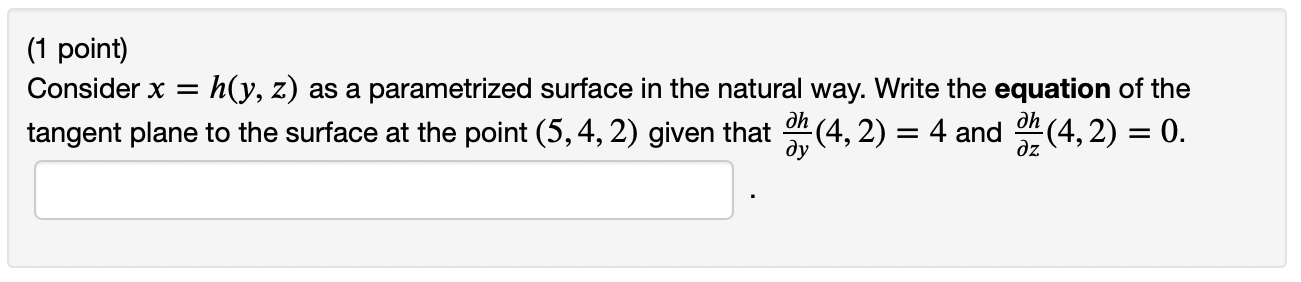 Solved (1 point) Consider x=h(y,z) as a parametrized surface | Chegg.com