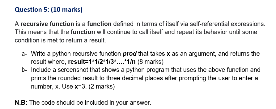 Solved Question 5: (10 marks) A recursive function is a | Chegg.com