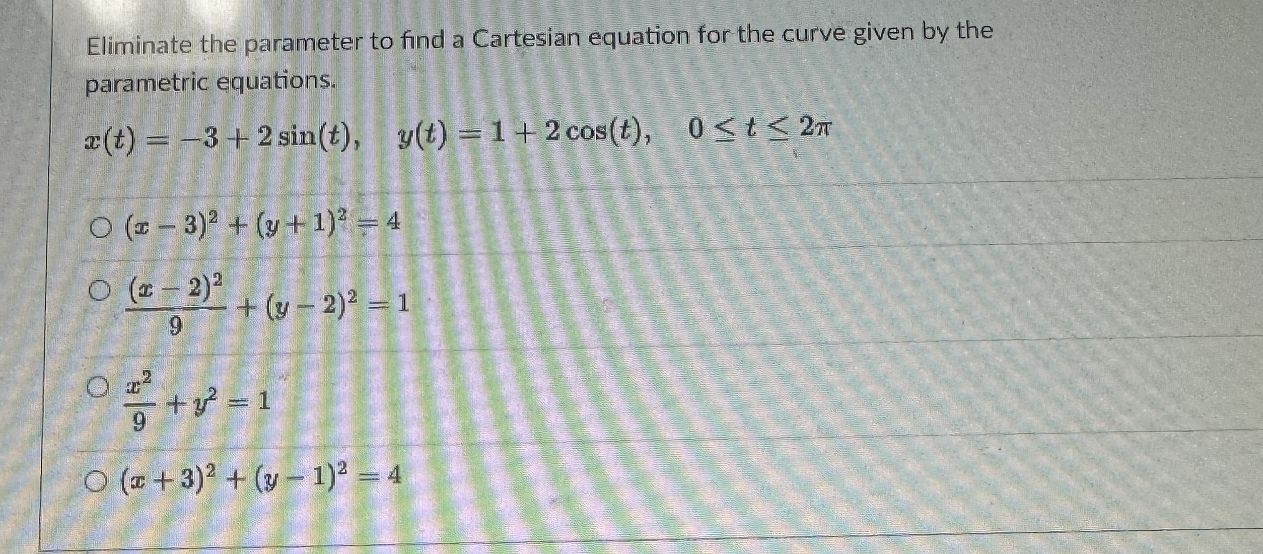 Solved Eliminate the parameter to find a Cartesian equation | Chegg.com