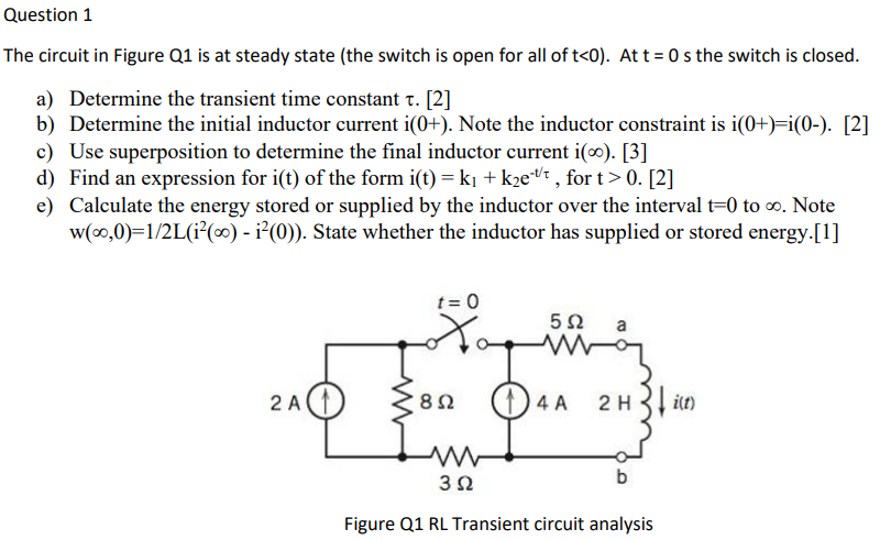 Solved The circuit in Figure Q1 is at steady state (the | Chegg.com