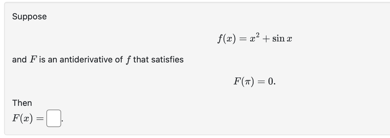 Solved Suppose f(x)=x2+sinx and F is an antiderivative of f | Chegg.com